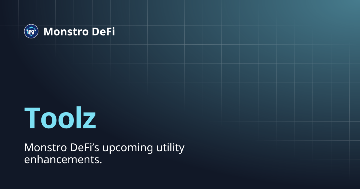 Toolz | Monstro DeFi