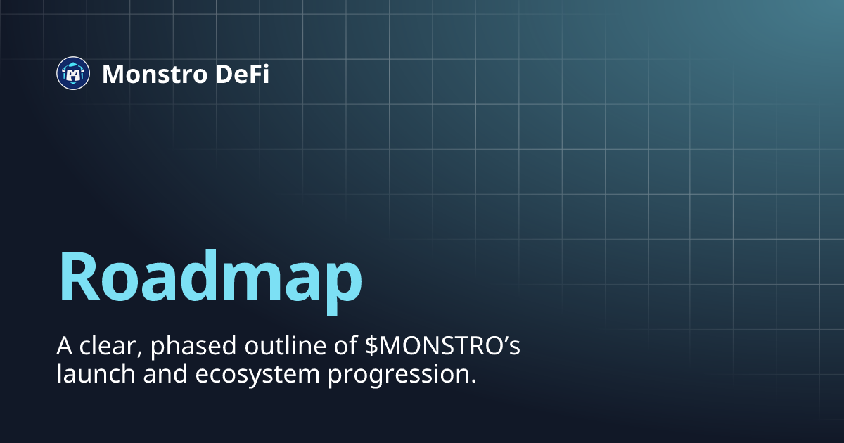 Project Roadmap | Monstro DeFi